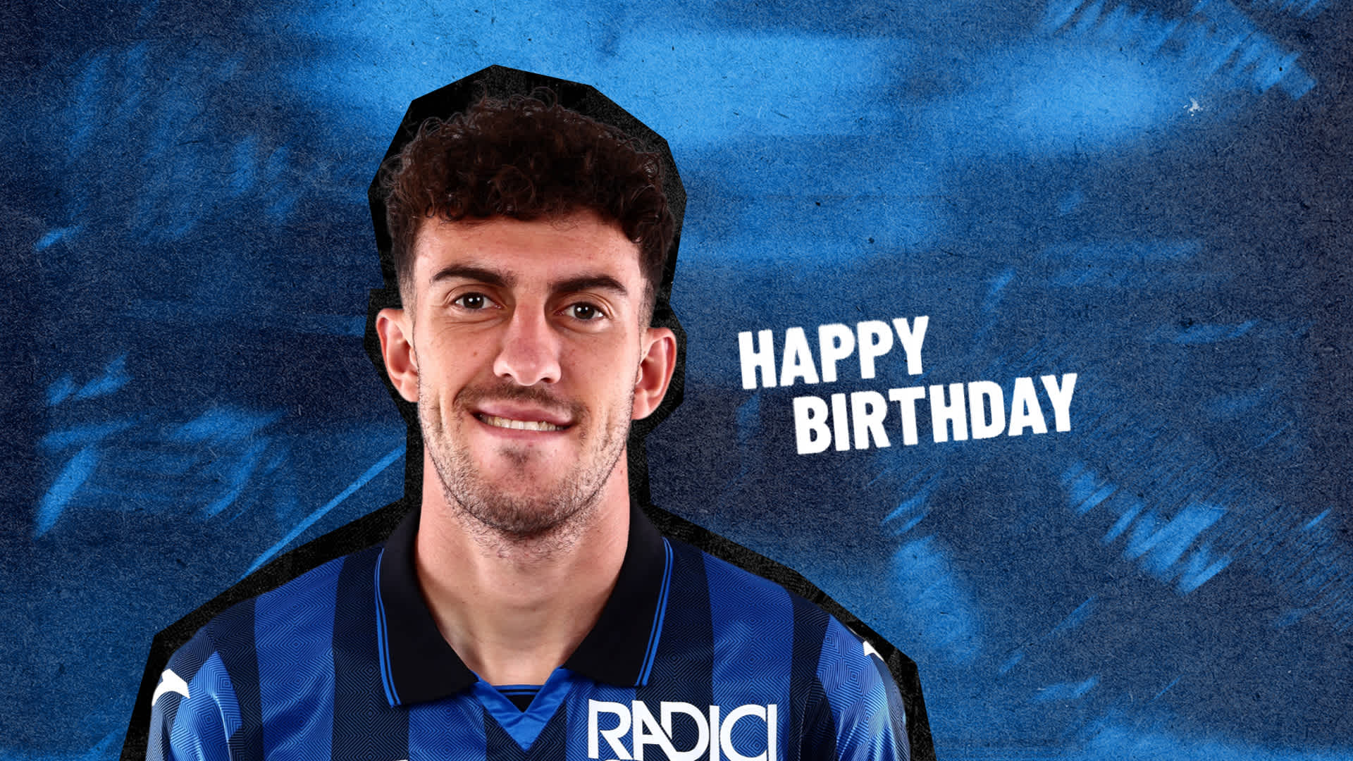 Tanti auguri a Matteo Ruggeri! | Tanti auguri a Matteo Ruggeri! | Atalanta